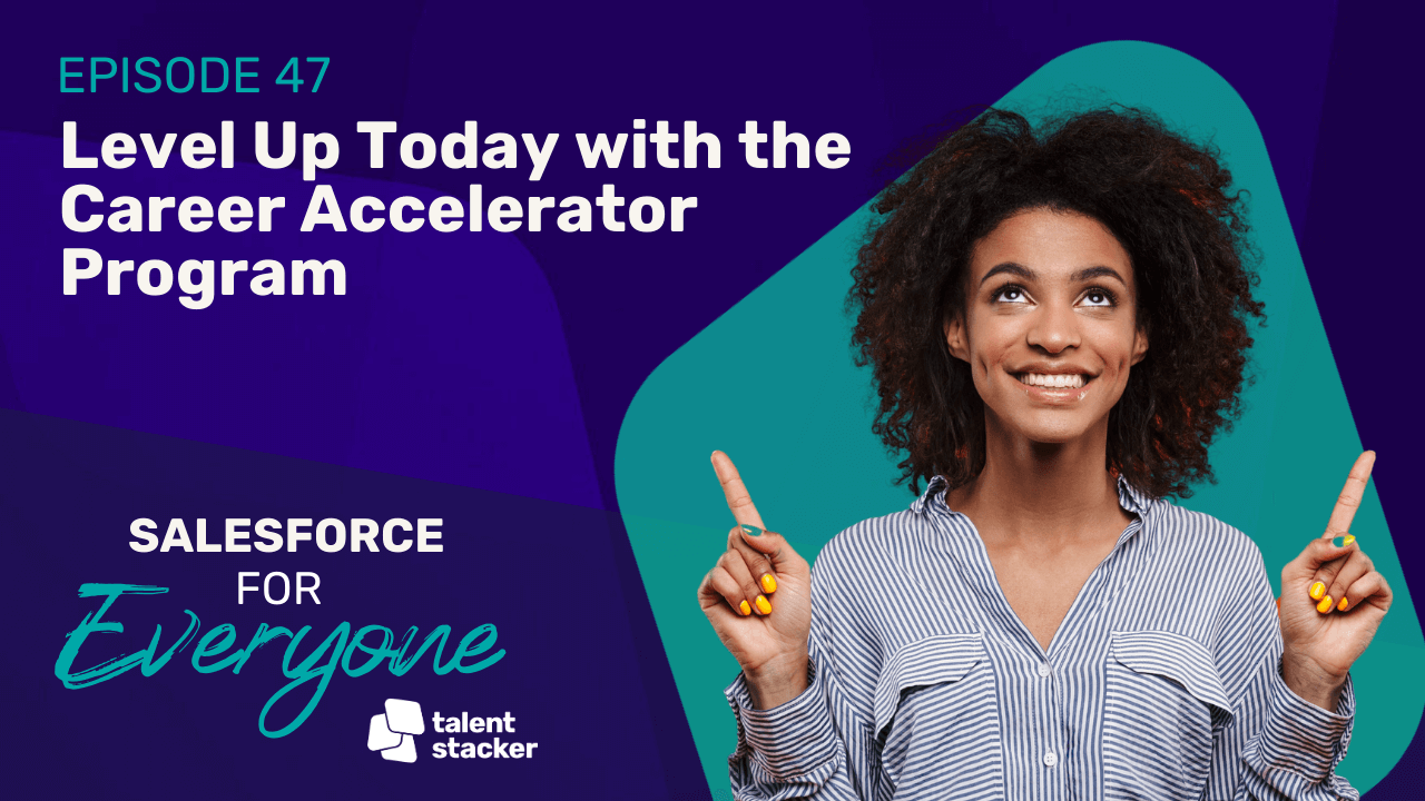Level Up Today with the Career Accelerator Program | Ep 047